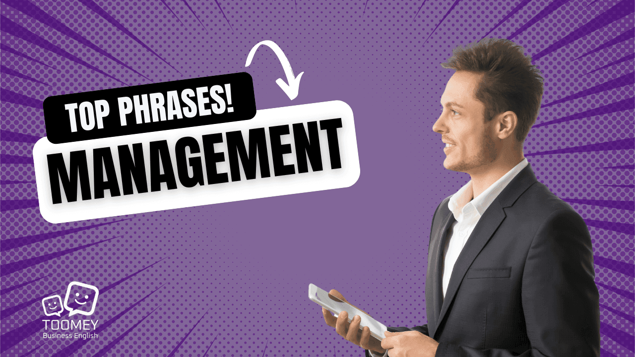11 Powerful Management Phrases | Toomey Business English